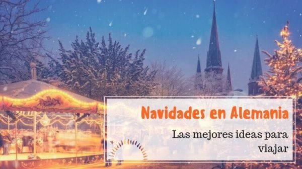 Ideas para pasar las Navidades en Alemania - Creciendo de Viaje